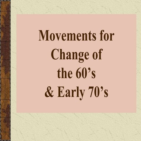 MOVEMENTS FOR CHANGE.ppt