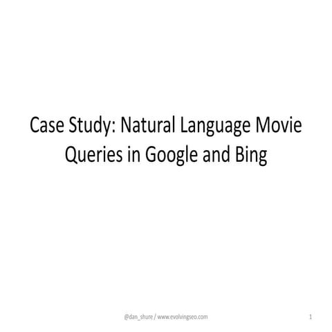 Natural Language Movie Queries - Bing vs Google | PPT