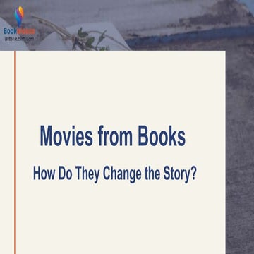 Movies from Books How Do They Change the Story | PPTX