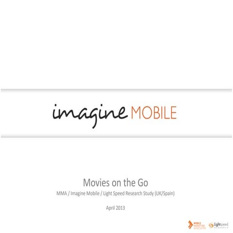 Movies on the Go - Imagine Mobile, Light Speed, MMA Research 16.05