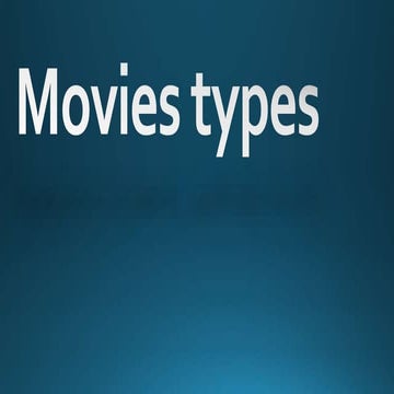 Movies types | PPTX