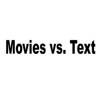 Movies Vs. Text Grade 10, Quarter 1 Week 4.pptx