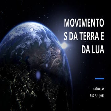 Aula MOVIMENTOS DA TERRA E DA LUA 8º ano.pptx