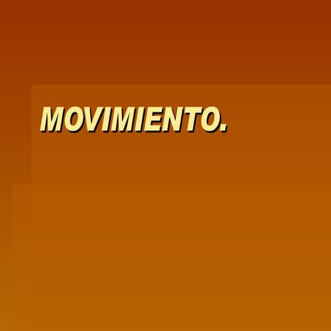 Movimiento | PPT | Physics | Science