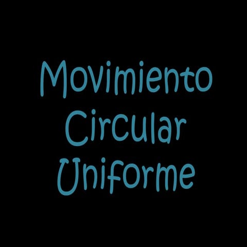 Movimiento circular uniforme | PPT