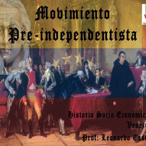 Movimiento preindependentista | PPT