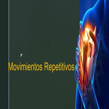 Movimientos repetitivos | PPTX