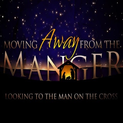 Moving away from the manger | PDF