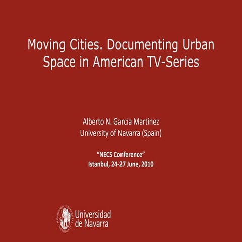 Moving cities. Documenting Urban Space in American TV-Series | PPT