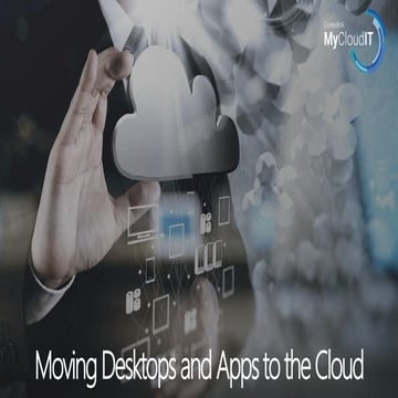 Moving Desktops and Apps to the Cloud | PPT