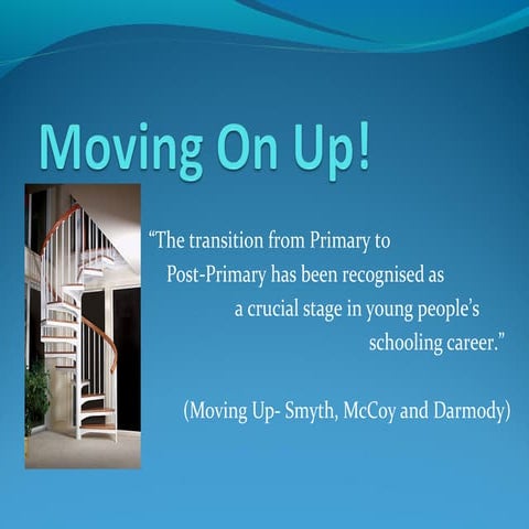 Moving On Up - Primary to Secondary | PPT