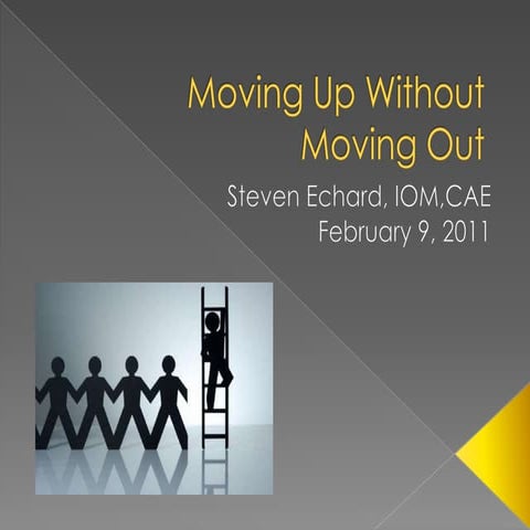 Moving Up without Moving Out | PPTX