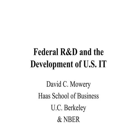 Federal R and D and the development of U.S. IT | PPT