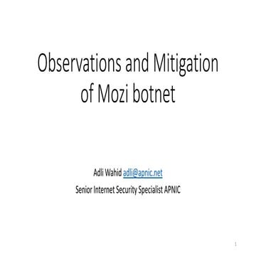 38th TWNIC OPM: Observations and mitigation of Mozi botnet | PPT