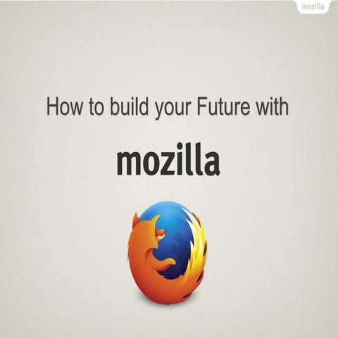 Mozilla is not just a firefox | PPT