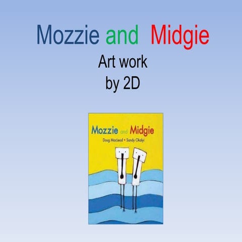 Mozzie and Midgie Artwork by 2D | PPT