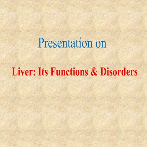 liver and its diseases | PPTX