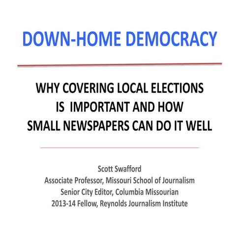 Down-home Democracy: Why covering local elections is important and how ...