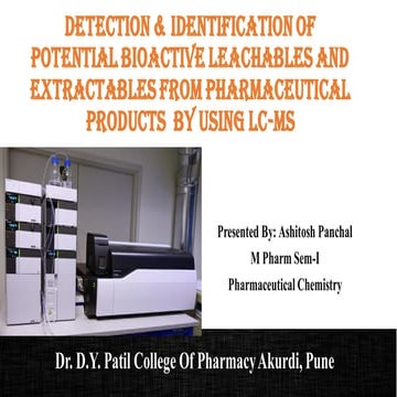 Detection and identification of Extractables and leachables from ...