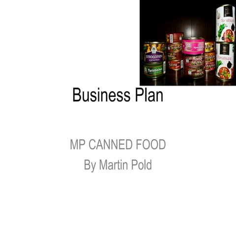 MP CANNED FOOD Business Plan presentation | PPT