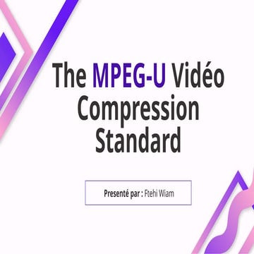 la norme de compression video MPEG-U.power point.pptx