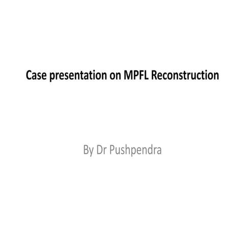 MPFL Reconstruction.pptx
