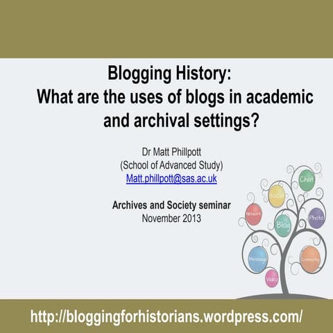 Blogging History: What are the uses of blogs in academic and archival ...