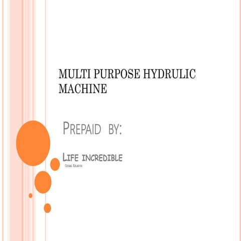 MULTI PURPOSE HYDRAULIC MACHINE PROJECT | PPTX