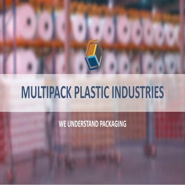 MULTIPACK PLASTIC INDUSTRIES PRODUCT CATALOG PRESENTATION | PDF