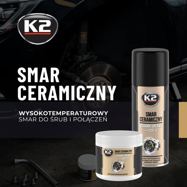 K2 Smar Ceramiczny - Wysokotemperaturowy smar do śrub i połączeń | W124 ...
