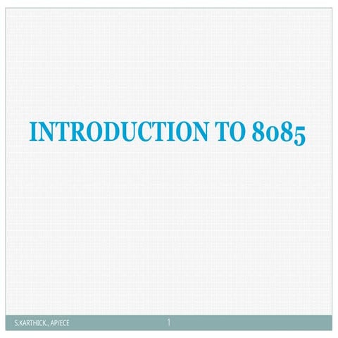 8085 microprocessor introduction in details | PPTX