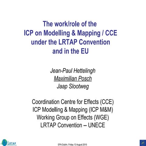 The work/role of the ICP on Modelling and Mapping / CCE under the LRTAP ...
