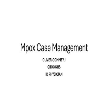 Mpox Case Management GHS GMA AUGUST 2024.pdf | Infectious Diseases | Diseases and Conditions