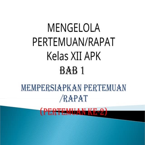 MENGELOLA PERTEMUAN RAPAT BAGIAN 2_ADMINISTRASI PERKANTORAN | PPT