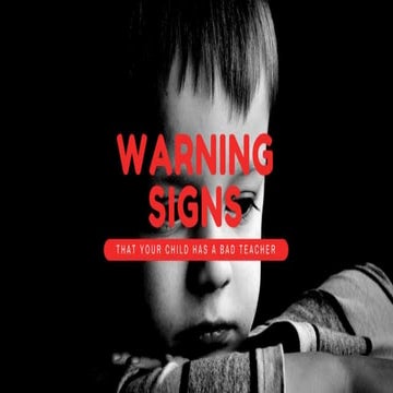 Warning Signs That A Child Has A Bad Teacher | PPTX