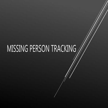 MISSING PERSON TRACKING | PPTX
