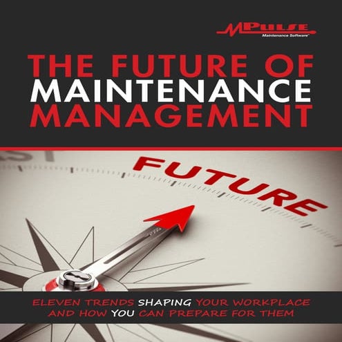 The Future of Maintenance Management: 11 Trends Shaping Your Workplace ...