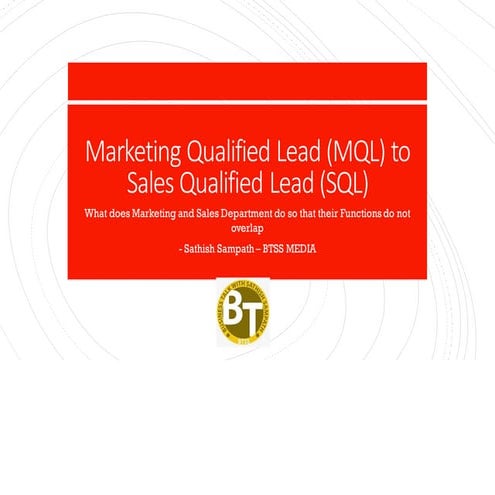 Marketing Qualified Leads (MQL) Vs Sales Qualified Leads ( SQL) | PPT