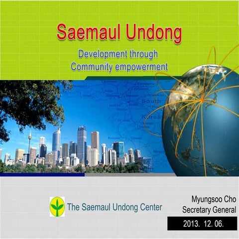 [Mr. Cho] Saemaul Undong: Development through Community empowerment | PPTX