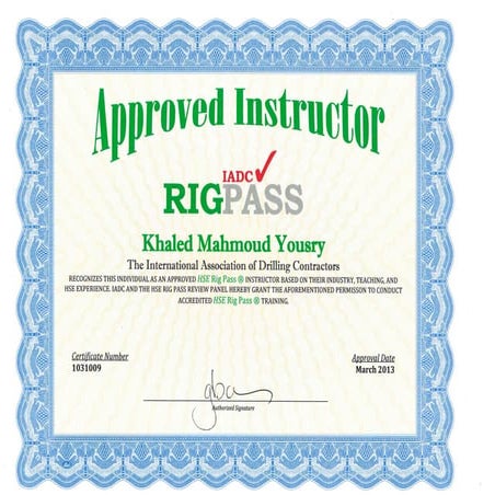 Mr.Khaled yousry iadc rig pass approved instructors certificate | PPT