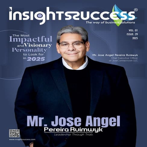 Mr. Jose Angel Pereira Ruimwyk - The Most Impactful and Visionary ...