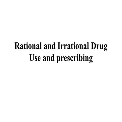 Rational and irrational drug use and prescribing | PPT
