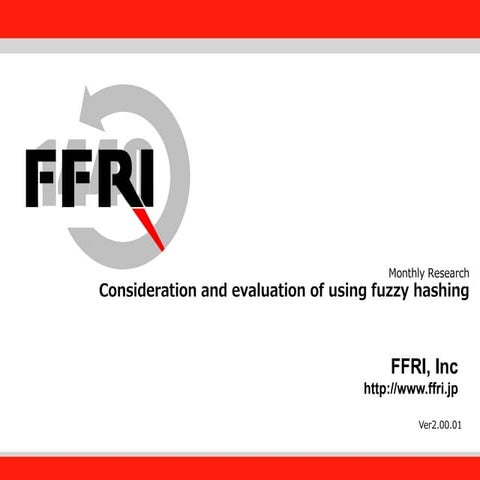 MR201403 consideration and evaluation of using fuzzy hashing | PPT