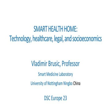 [DSC Europe 23][DigiHealth] Vladimir Brusic - SMART HEALTH HOME: Technology, healthcare, legal ...