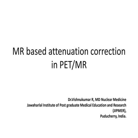 Mr based attenuation correction in pet | PPT