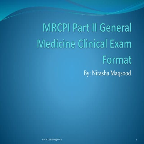 Mrcpi part II General Medicine clinical exam format | PPTX