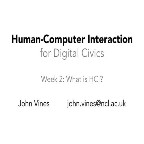 HCI for Digital Civics 2015/16 Week 2 | PDF