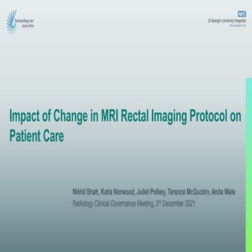 Impact of Change in MRI Rectal Imaging Protocol on Patient Care | PPTX