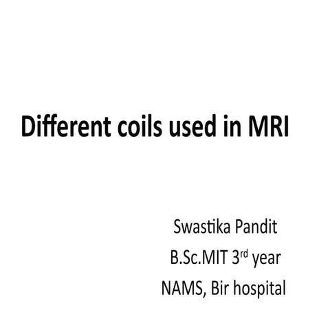 Magnetic Resonance imaging COILS(MRI).pptx