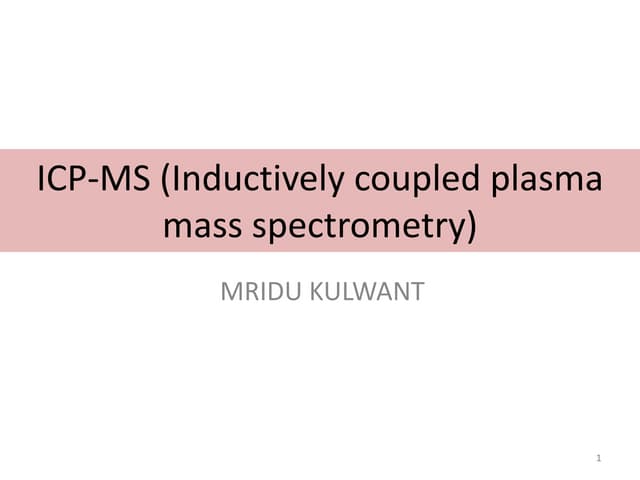 Inductively Coupled Plasma-Optical Emission Spectroscopy | PPTX